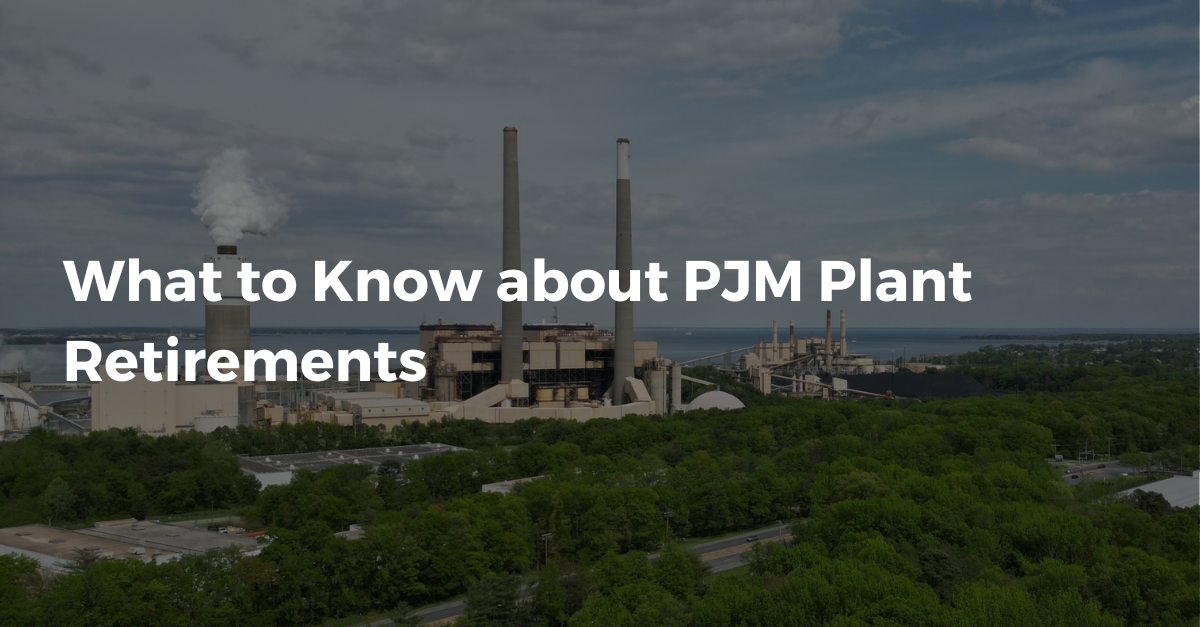 What to Know about PJM Plant Retirements